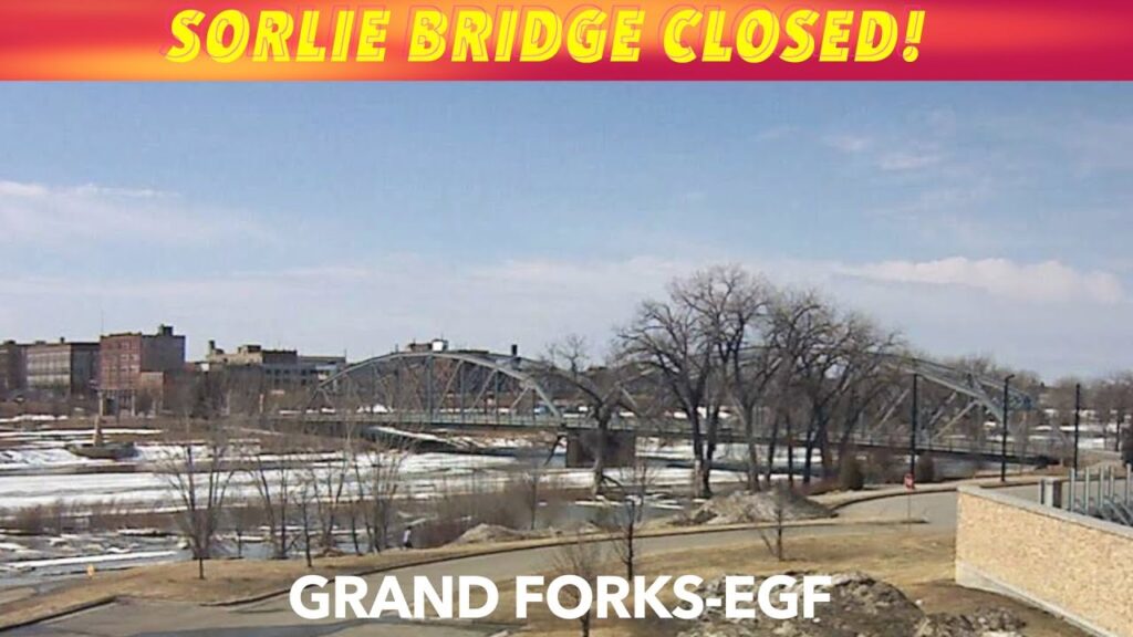 BREAKING NEWS: High Water Closes Sorlie Bridge Downtown Grand Forks-EGF ...