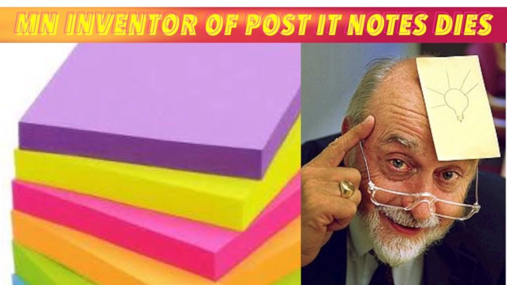 Minnesota Inventor Of Post It Notes Dies - iNewZ