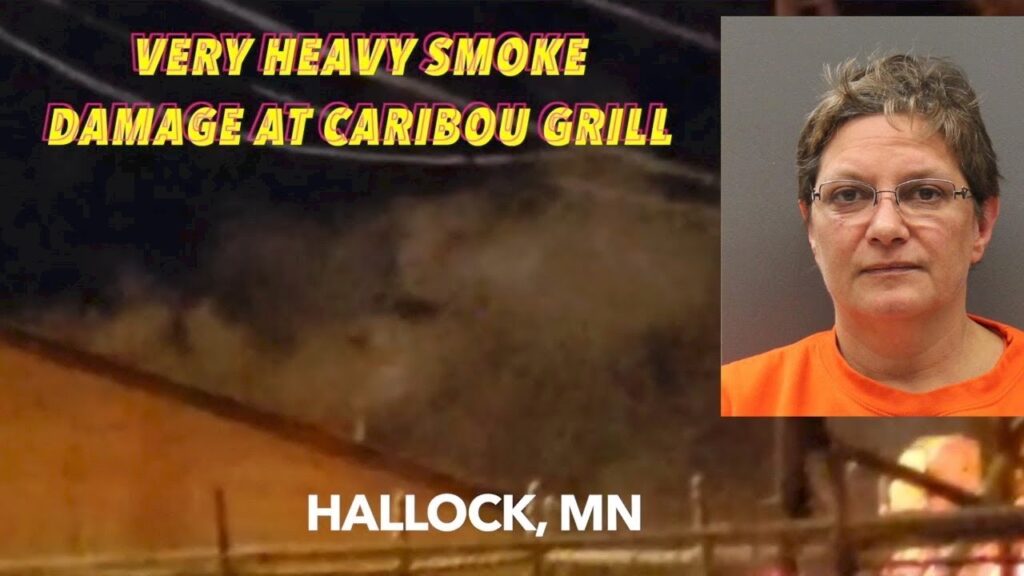 Owner Of Caribou Grill In Hallock Charged With Arson & Insurance Fraud ...