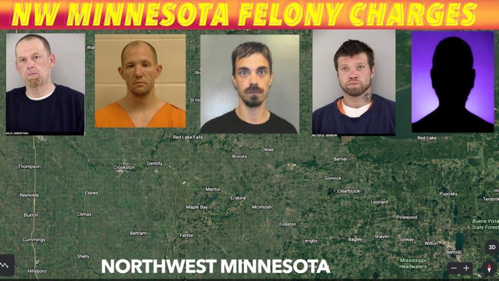 Recent Felony Charges In Northwest Minnesota - iNewZ