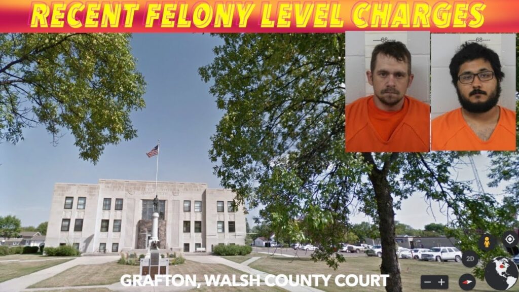 Recent Felony Level Charges In Walsh County Court - iNewZ