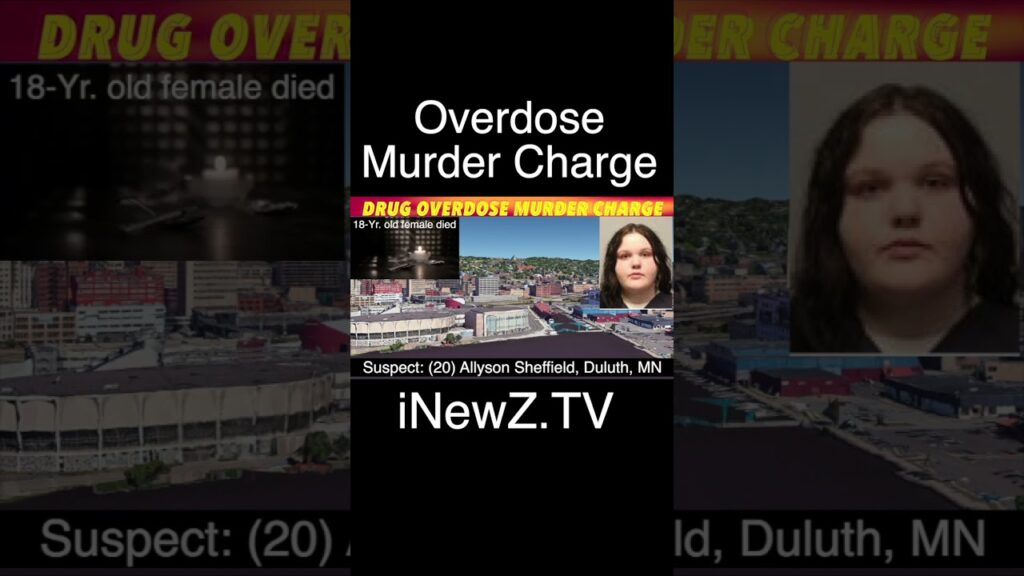 Murder Charge In Duluth Overdose Death - iNewZ
