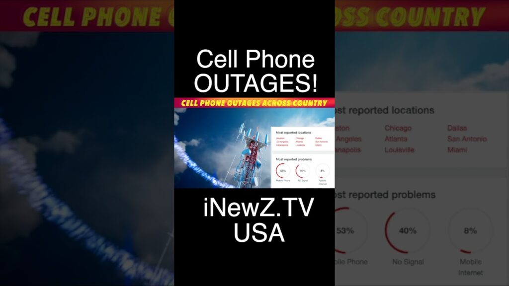 BREAKING NEWS: Cell Phone Outages Across The Country! - iNewZ