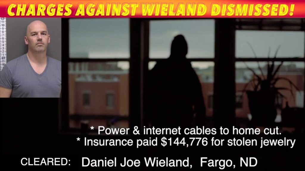 Charges Against Fargo Man Dismissed! Daniel Wieland Cleared Of Any ...