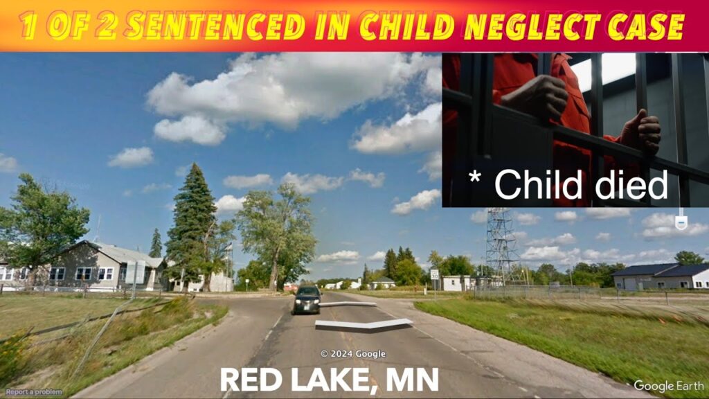 One Of 2 Sentenced In Deadly, Red Lake Child Neglect Case - iNewZ