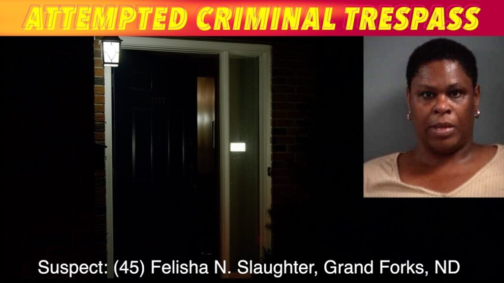 Attempted Criminal Trespass In Grand Forks - iNewZ