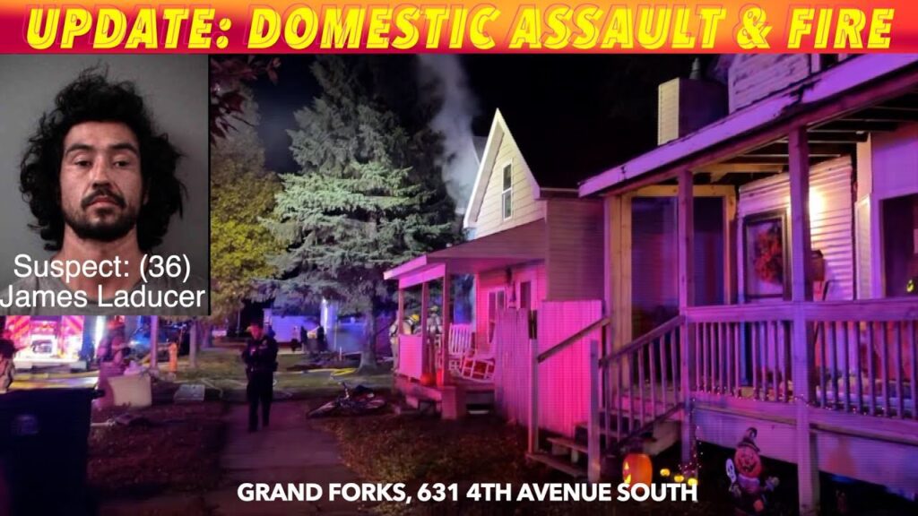 EXCLUSIVE VIDEO UPDATE: Grand Forks Domestic Assault & Fire - iNewZ