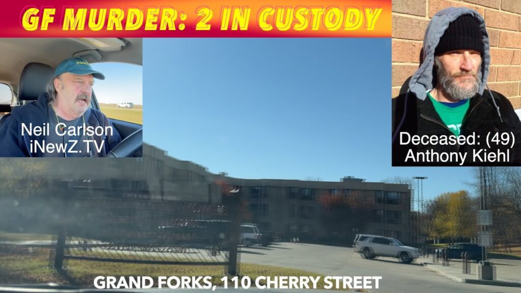 GRAND FORKS MURDER UPDATE: 2 In Custody - iNewZ