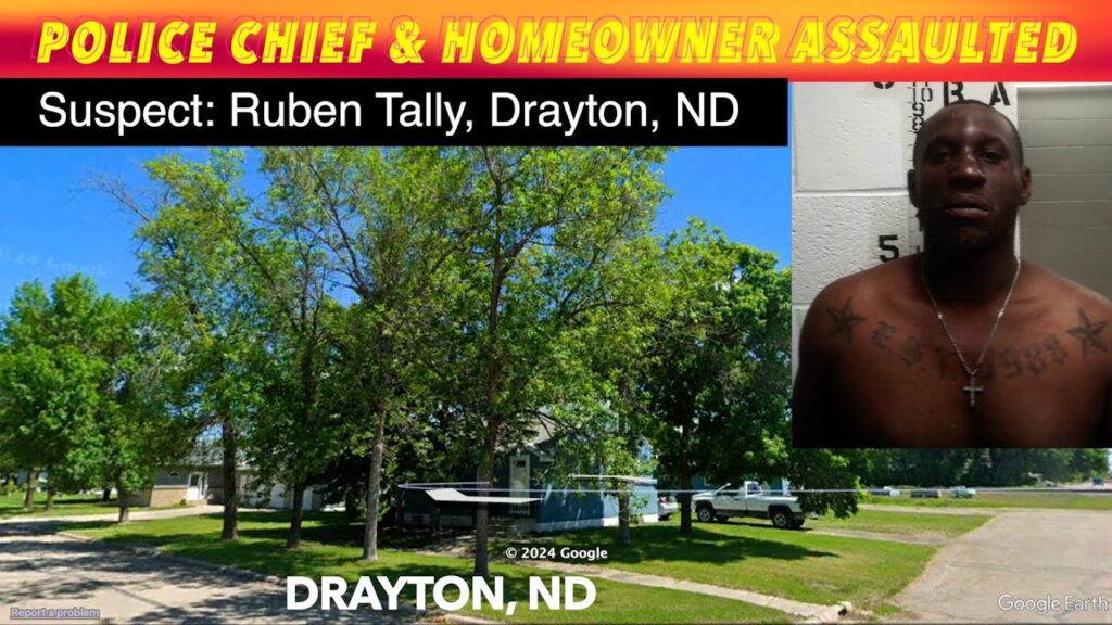 Police Chief & Homeowner Assaulted In Drayton, North Dakota - iNewZ