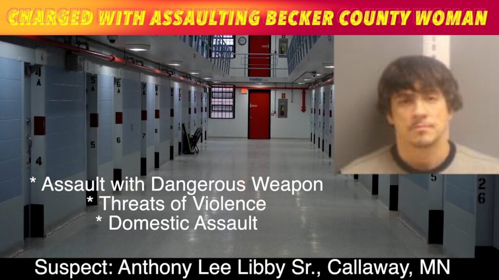 Charged With Brutal Assault Of Becker County Woman - iNewZ