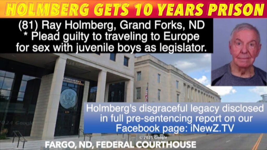 Ray Holmberg Gets 10 Year Prison Sentence, Former ND Legislator Guilty ...