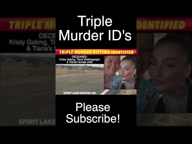 UPDATE: Victim's Of Triple Murder On Spirit Lake Nation Identified - iNewZ