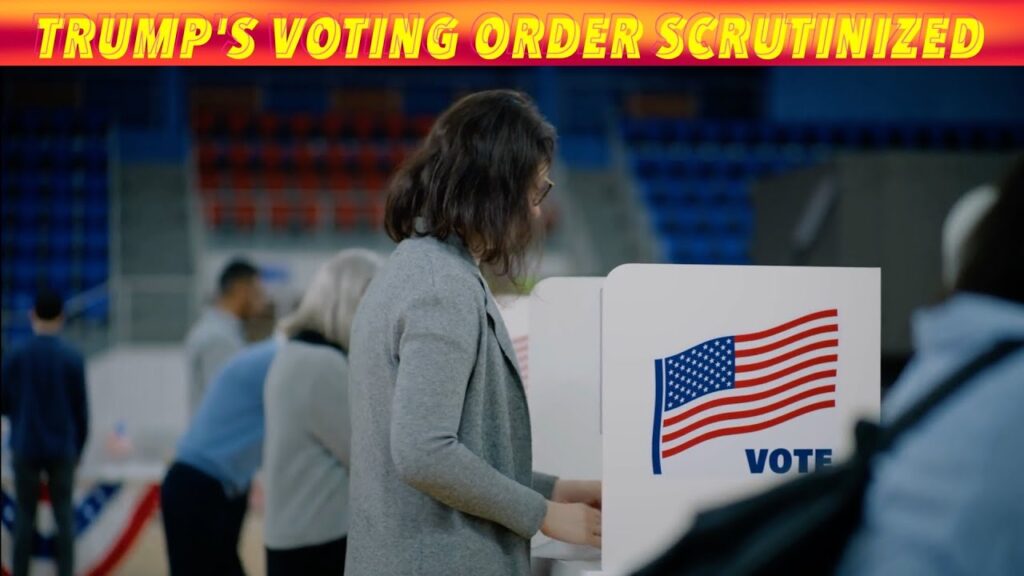 Trump's Voting Order Under Scrutinization - iNewZ