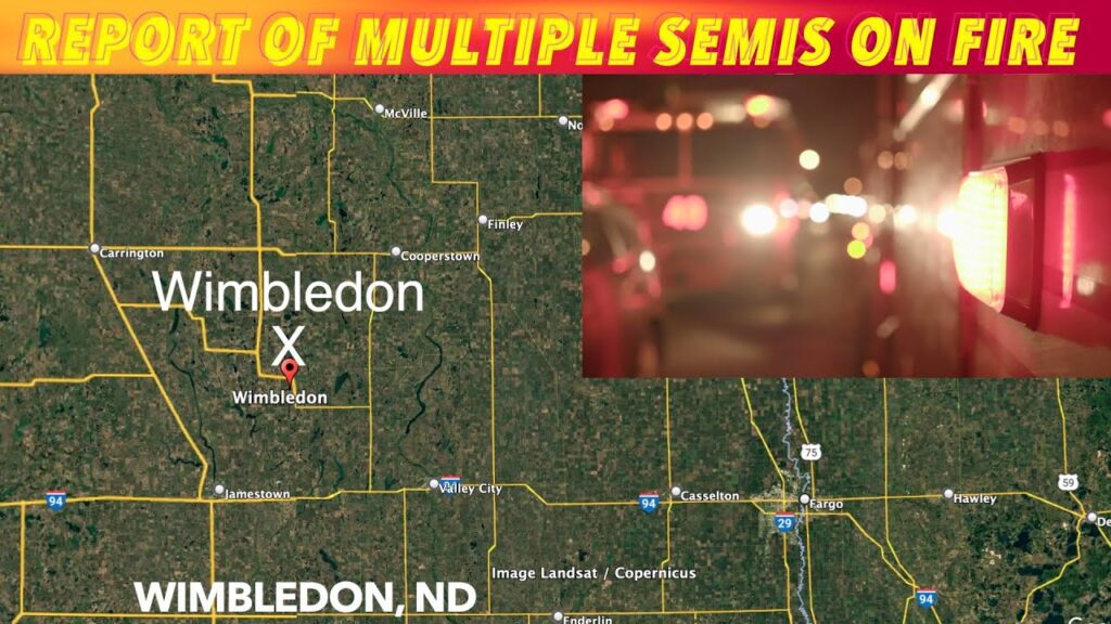 Report Of Multiple Semis On Fire In Wimbledon, North Dakota - iNewZ
