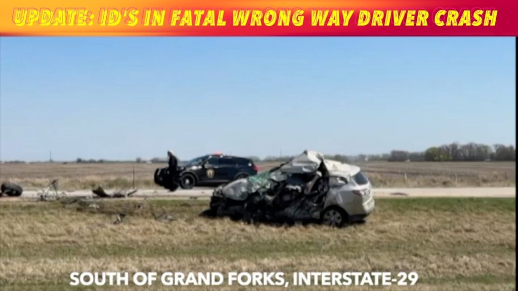 UPDATE: ID's In Fatal Wrong Way Driver Crash Near Grand Forks - iNewZ