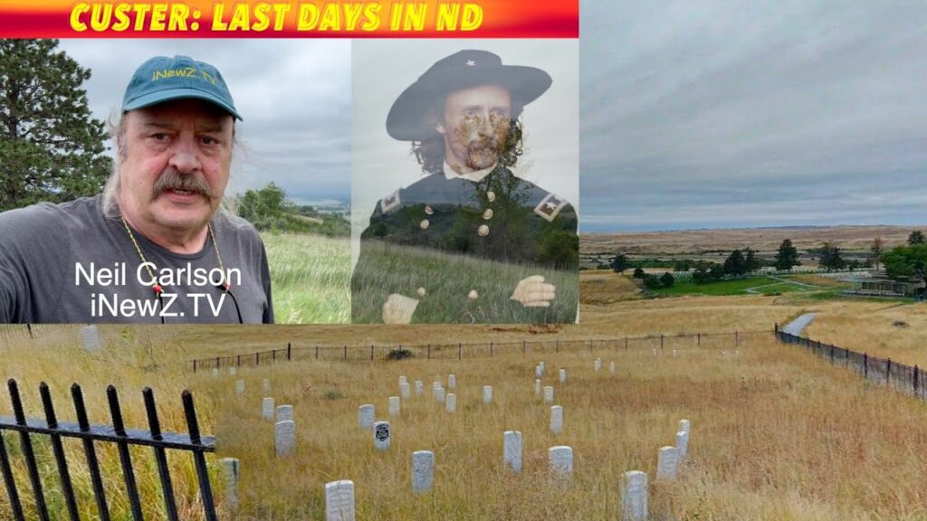 Custer's Last Days In North Dakota - iNewZ