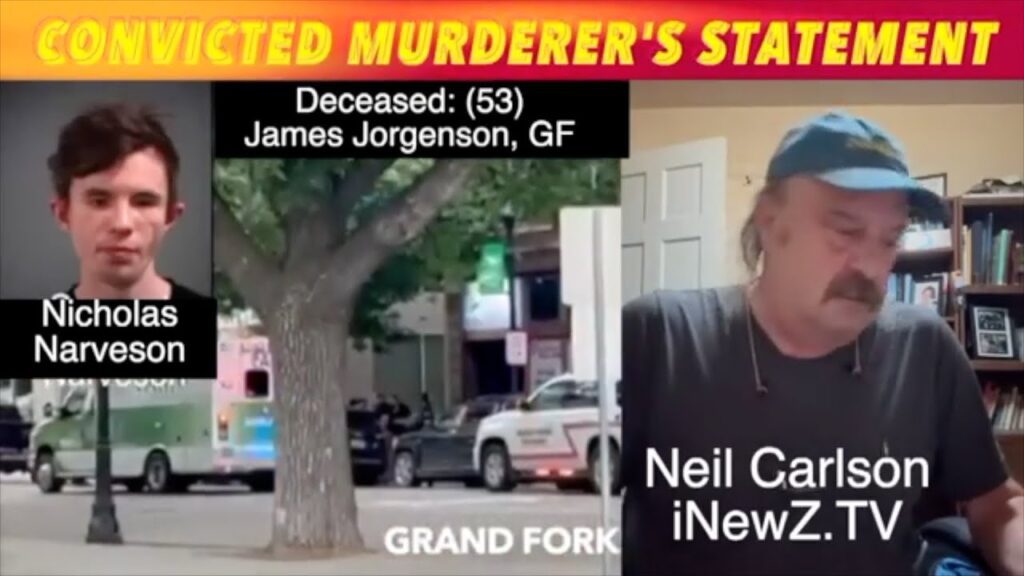 EXCLUSIVE: Convicted Grand Forks Murderer, Nicholas Narveson Statement ...