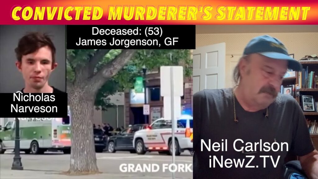 EXCLUSIVE: Convicted Grand Forks Murderer, Nicholas Narveson Statement ...
