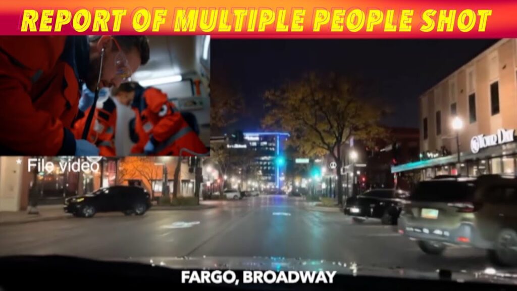 BREAKING NEWS: Report Of Multiple People Shot In Downtown Fargo Early ...