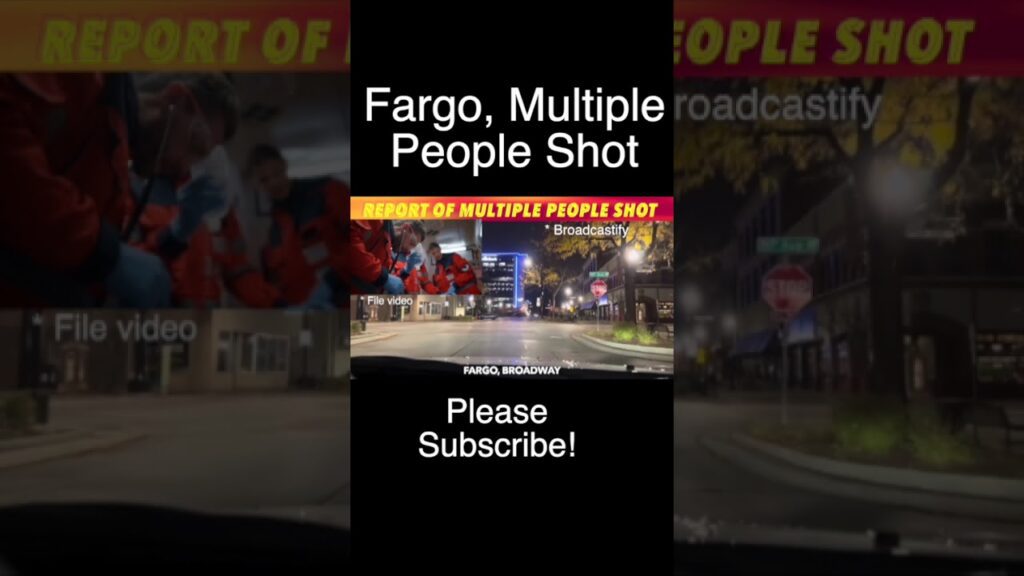 BREAKING NEWS: Report Of Multiple People Shot In Downtown Fargo Early ...
