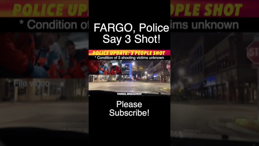 BREAKING NEWS UPDATE: Police Confirm 3 People Shot In Downtown Fargo ...