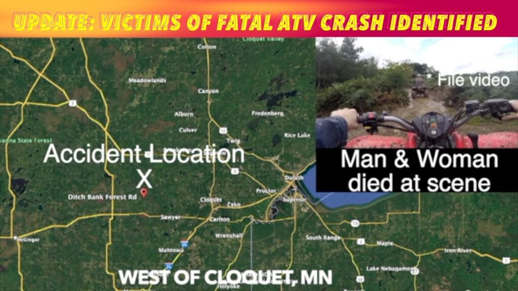 UPDATE: 2 Victims Of Weekend, Fatal ATV Crash Near Cloquet, MN Identified - iNewZ