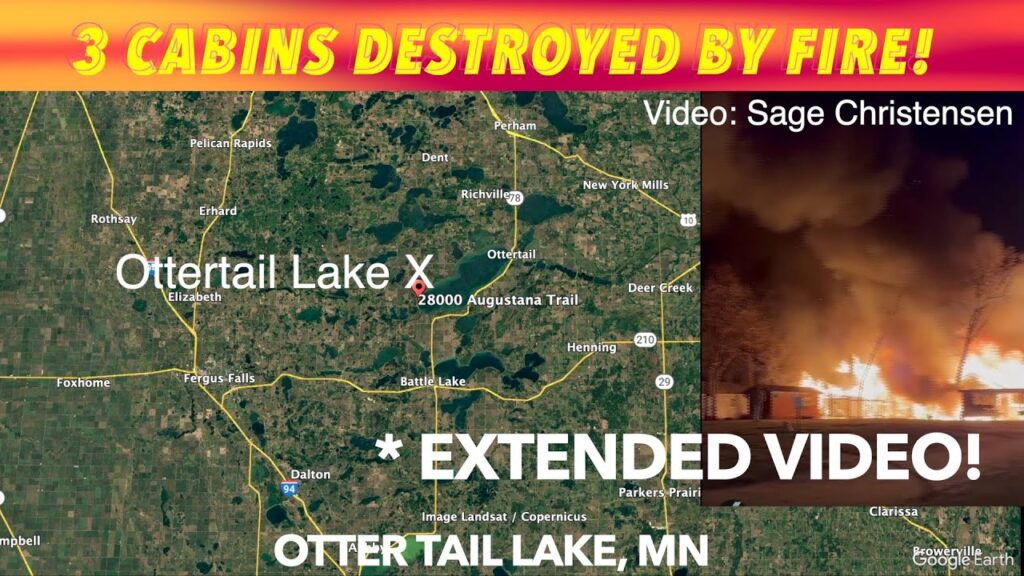 BREAKING NEWS UPDATE: 3 Cabins Destroyed By Fire On Otter Tail Lake *Includes Extended Video Of ...