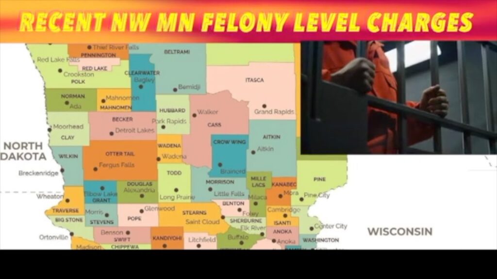 Recent Felony Level Charges Across Northwest Minnesota - iNewZ