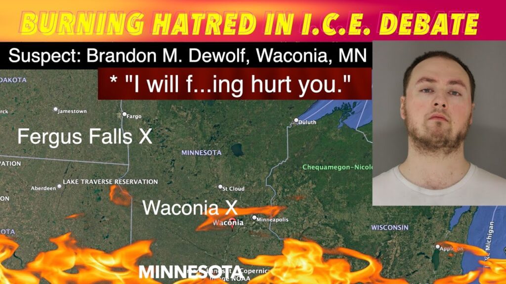 Burning Hatred In Debate Of I.C.E. Actions In MN, Waconia Man Charged ...